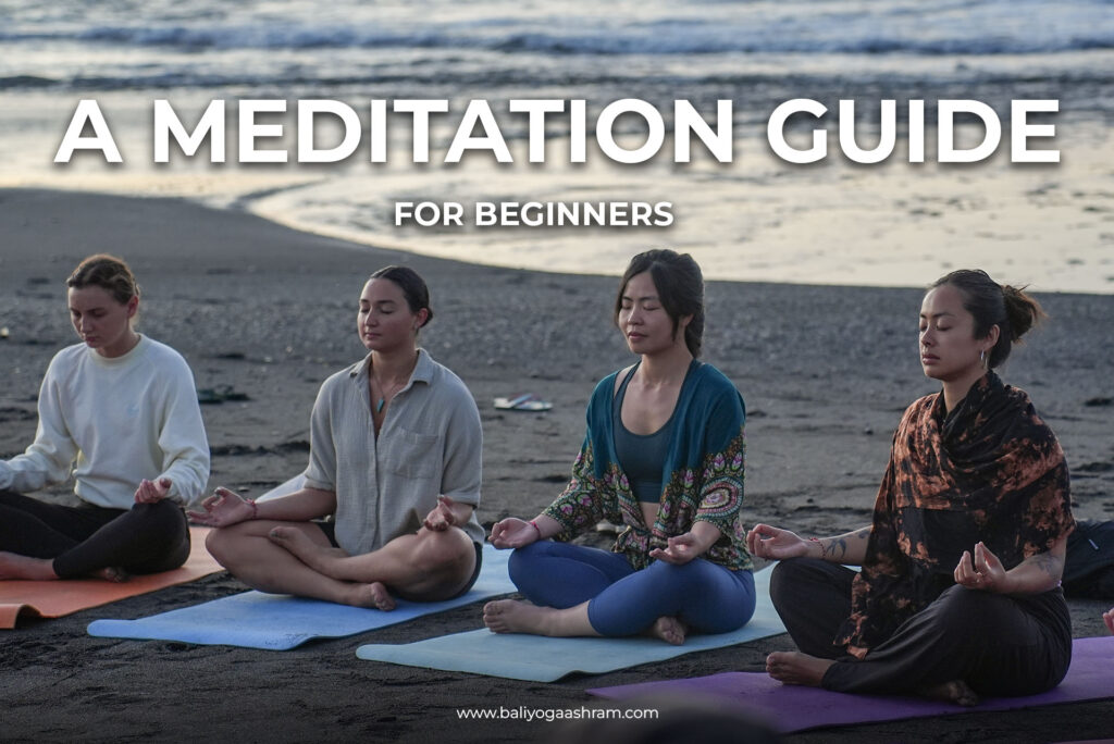 A Meditation Guide for Beginners - Bali Yoga Ashram