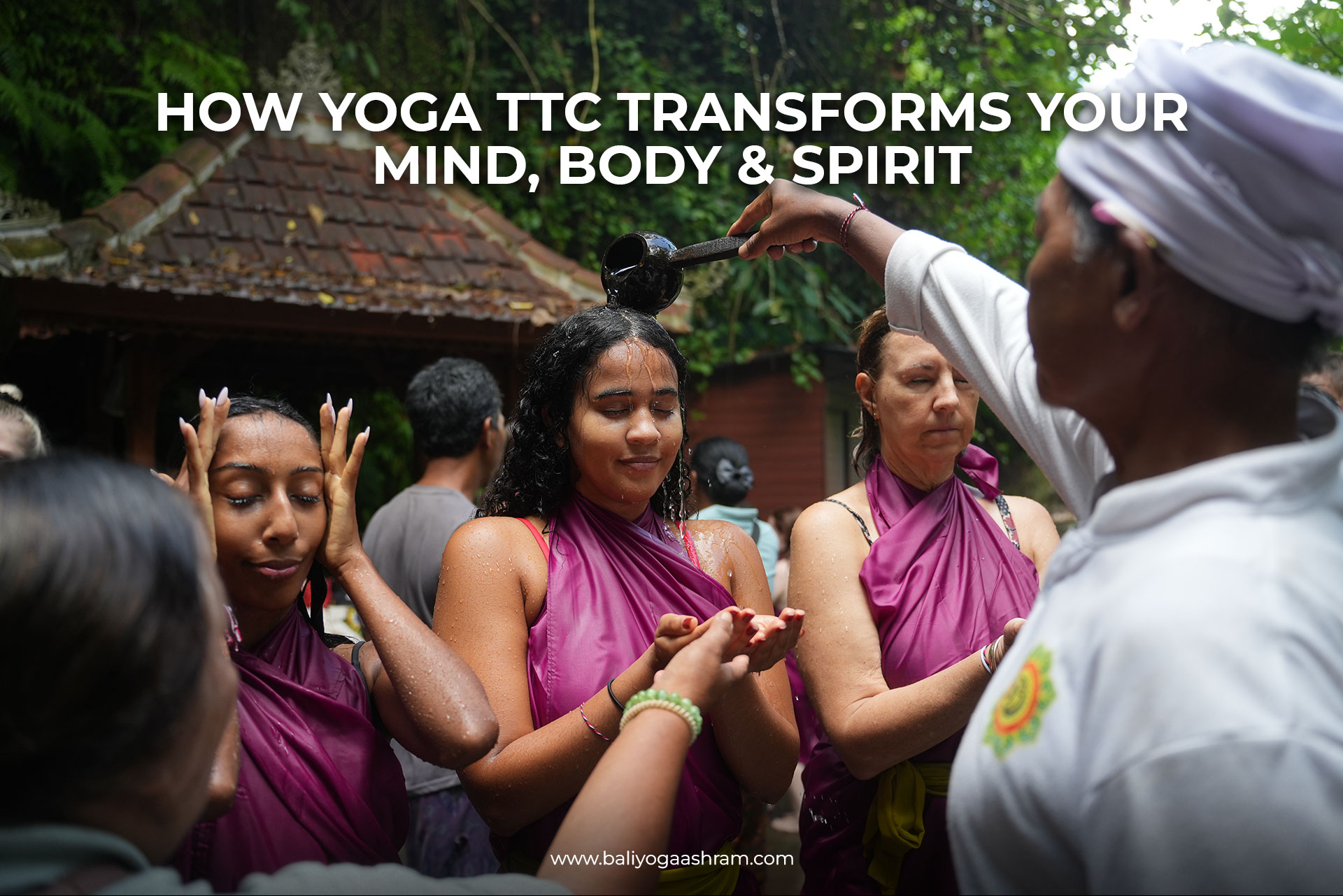 How Yoga TTC Transforms Your Mind, Body & Spirit